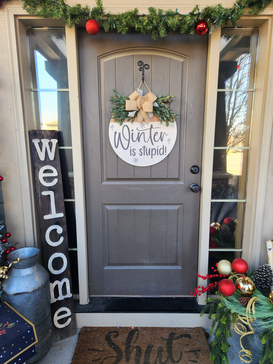 Winter is Stupid Door Hanger – Shut The Front Door KC
